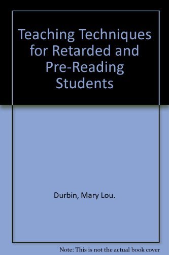 Teaching Techniques for Retarded and Pre-Reading Students ...
