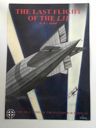 The last flight of the L31: the true story of the Potters Bar Zeppelin ...