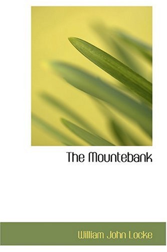 The Mountebank: Locke, William John: 9780554320502: Amazon.com: Books