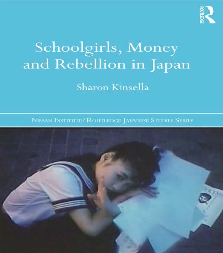 Amazon | Schoolgirls, Money and Rebellion in Japan (ISSN) (English ...
