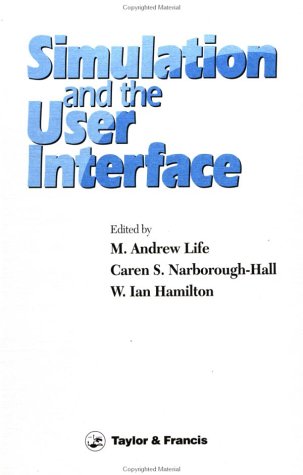 Simulation And The User Interface: Hamilton, I, Life, A., Narborough ...