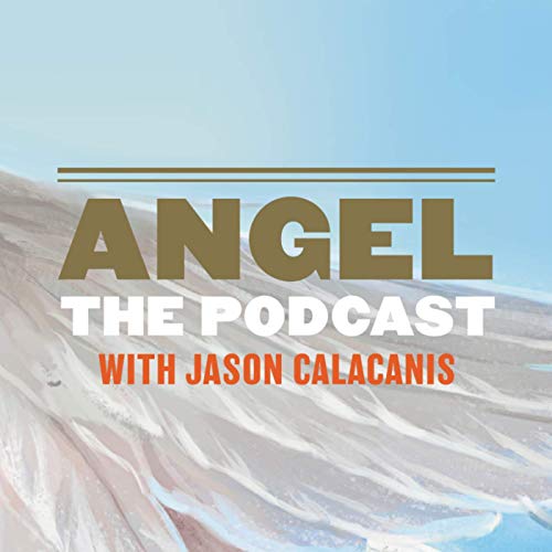 Amazon.com: Angel | hosted by Jason Calacanis : Jason Calacanis ...