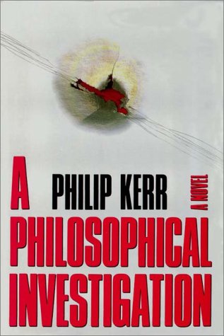 A Philosophical Investigation: Phillip Kerr, Geoffrey Howard ...
