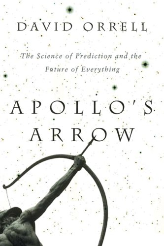 Apollo's Arrow: Orrell, David: 9780002007405: Books - Amazon.ca