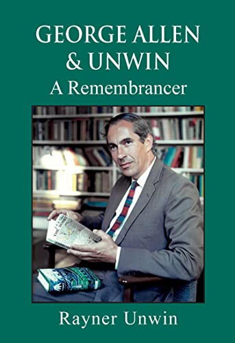 George Allen & Unwin: A Remembrancer eBook : Unwin, Rayner: Amazon.co ...