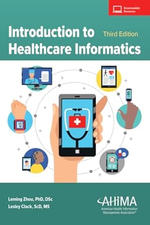 Introduction to Healthcare Informatics, 3rd Edition: 9781584268789: Medicine & Health Science ...