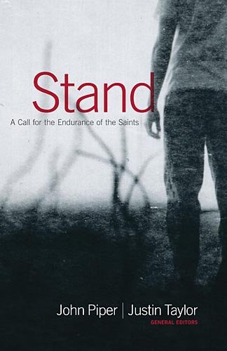 Stand: A Call for the Endurance of the Saints - Kindle edition by Piper ...