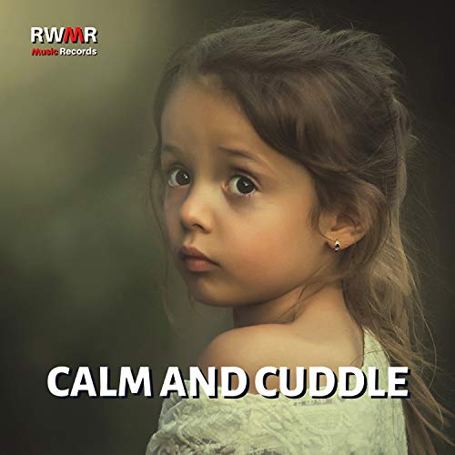 Calm and cuddle - Lullabies to sleep for babies and toddlers, relaxing ...
