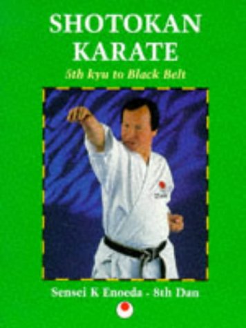 Shotokan Karate: 5th Kyu to Black Belt: Enoeda, Sensei K.: 9780713643121: Amazon.com: Books