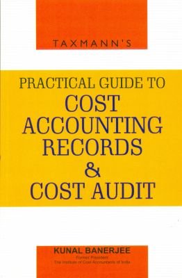Buy Practical Guide to Cost Accounting Records and Cost Audit Book ...