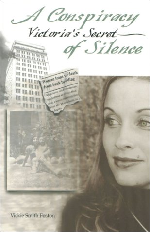 Victoria's Secret: A Conspiracy of Silence: Foston, Vickie Smith ...