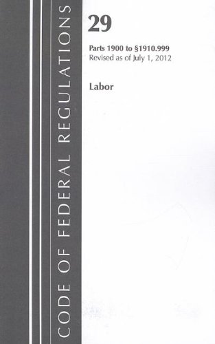 Code of Federal Regulations, Title 29: Parts 1900-1910.999 Osha ...