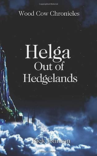 Helga: Out of Hedgelands: Johnson, Rick: 9781495473883: Amazon.com: Books