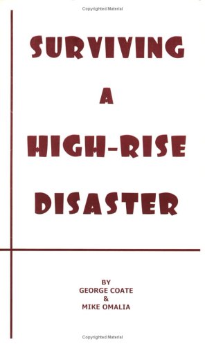 Surviving a High-Rise Disaster: George Coate, Mike Omalia, George A ...