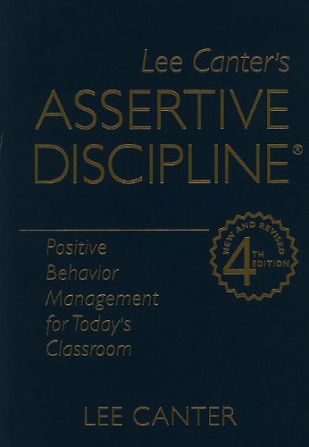 Assertive Discipline: Positive Behavior Management for Today's ...