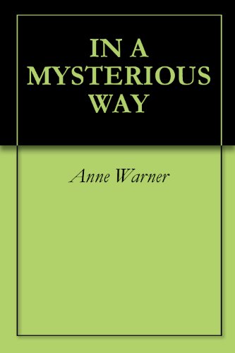 IN A MYSTERIOUS WAY - Kindle edition by Warner, Anne, McFall, J.V ...