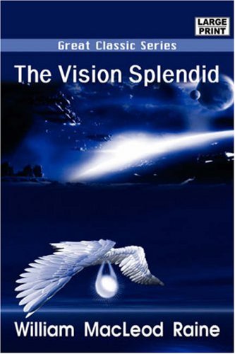 Amazon.com: The Vision Splendid: 9788132011590: Raine, William MacLeod ...