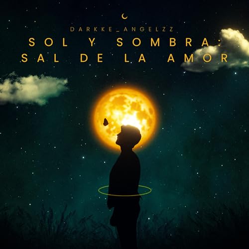 Sol y Sombra: Sal de la Amor by Darkke_Angelzz on Amazon Music Unlimited