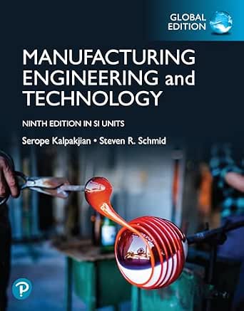 Manufacturing Engineering and Technology, Global Edition, Kalpakjian ...