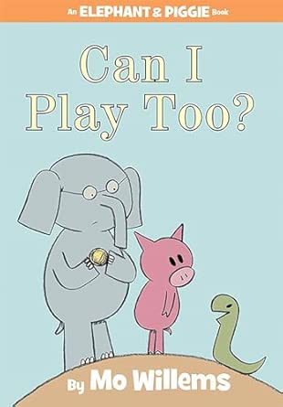 Amazon | Can I Play Too? (An Elephant and Piggie Book) | Willems, Mo ...