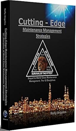 Cutting-Edge Maintenance Management Strategies: Sequel to World Class ...
