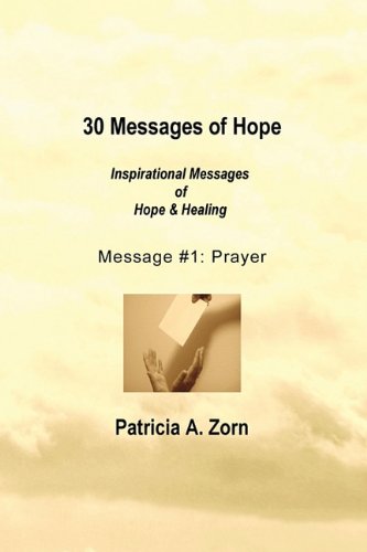 Amazon.com: 30 Messages of Hope: Message #1 - Prayer: 9781609100308 ...