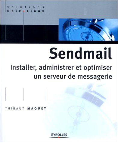 Amazon.in: Buy Sendmail : Installer, administrer et optimiser un ...