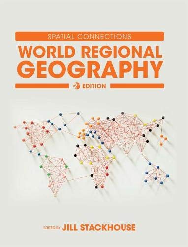 Spatial Connections: World Regional Geography: Stackhouse, Jill ...
