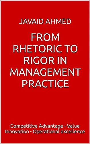 From Rhetoric to Rigor in Management Practice: Competitive Advantage ...