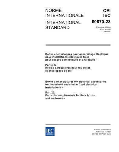 IEC 60670-23 Ed. 1.0 b:2006, Boxes and enclosures for electrical ...