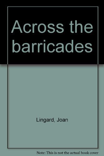 Across the barricades: Lingard, Joan: 9780840762801: Amazon.com: Books