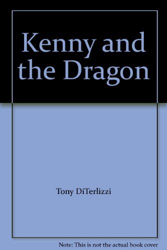 Kenny and the Dragon: Tony DiTerlizzi: 9781447207979: Amazon.com: Books