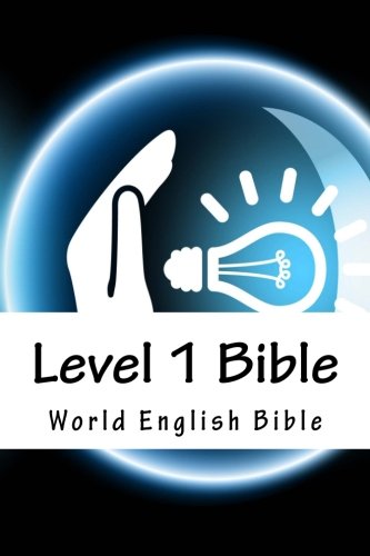 Level 1 Bible: World English Bible (WEB) (Level Bible Series): Level ...