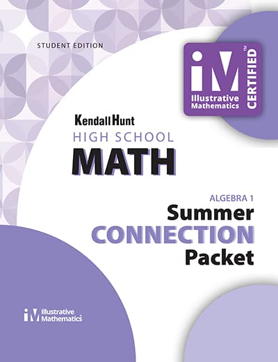 Illustrative Mathematics: Algebra I Summer Connection Packet ...