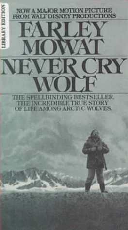 Never Cry Wolf: Farley Mowat: 9780881038620: Amazon.com: Books