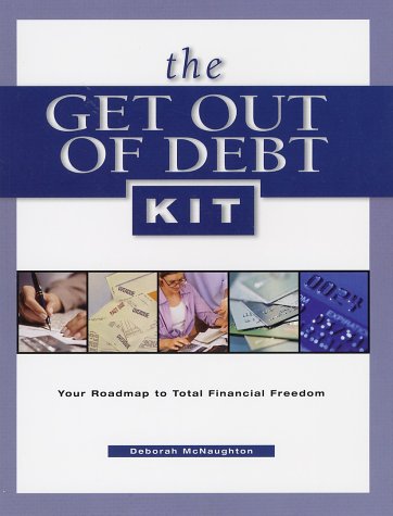 The Get Out of Debt Kit: Your Roadmap to Total Financial Freedom ...