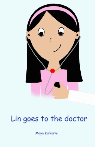 Lin Goes to the Doctor: Kulkarni, Maya: 9781481023252: Amazon.com: Books