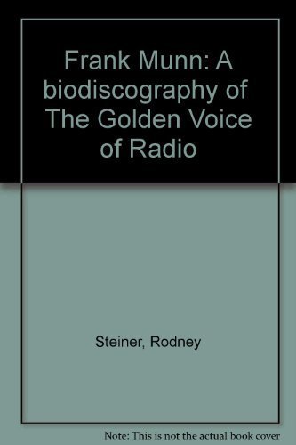 Frank Munn: A biodiscography of "The Golden Voice of Radio": Steiner ...