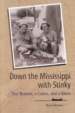 Down the Mississippi With Stinky: 2 Women, a Canoe, and a Kitten ...