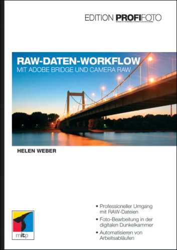 Amazon.com: RAW-Daten-Workflow - Edition ProfiFoto: Mit Adobe Bridge und Camera Raw ...