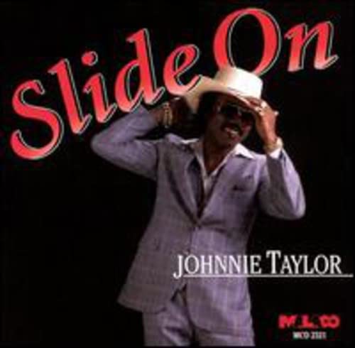 Slide on: Johnnie Taylor, Sam Mosley, Robert Johnson, Wolf Stephenson ...
