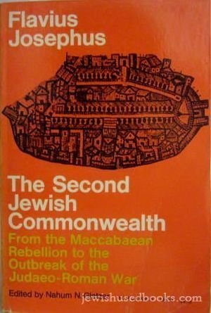 The second Jewish Commonwealth;: From the Maccabaean Rebellion to the ...