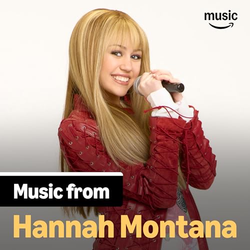Music from Hannah Montana Playlist on Amazon Music Unlimited