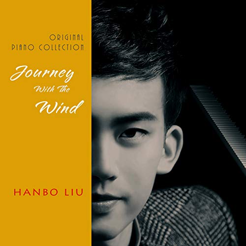 Play Journey with the Wind by Hanbo Liu on Amazon Music