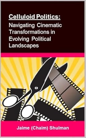 Amazon.com: Celluloid Politics: Navigating Cinematic Transformations in ...