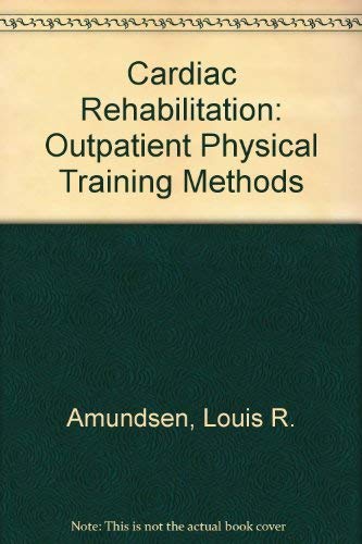 Cardiac Rehabilitation: Outpatient Physical Training Methods: Stippig ...