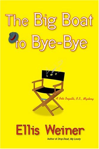 The Big Boat to Bye-Bye: Weiner, Ellis: 9780451213969: Amazon.com: Books
