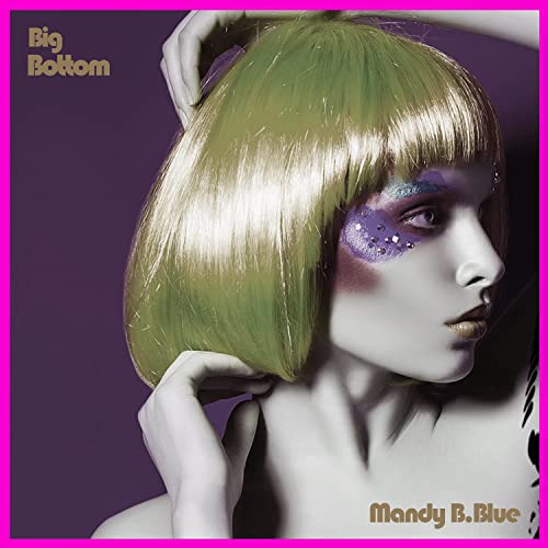 Amazon Music - MANDY B.BLUEのBig Bottom - Amazon.co.jp