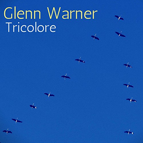 Amazon Music - Glenn WarnerのTricolore - Amazon.co.jp
