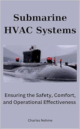 Submarine HVAC Systems: Ensuring the Safety, Comfort, and Operational ...